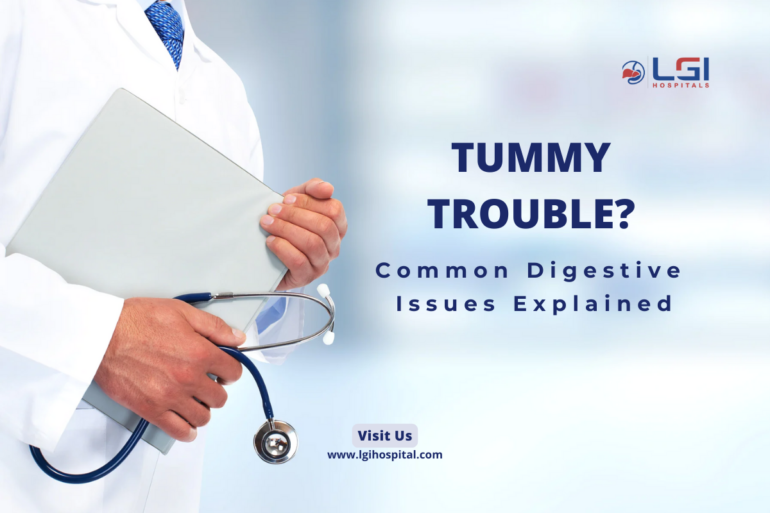 Common digestive issue and their symptoms guide by LGI hospital