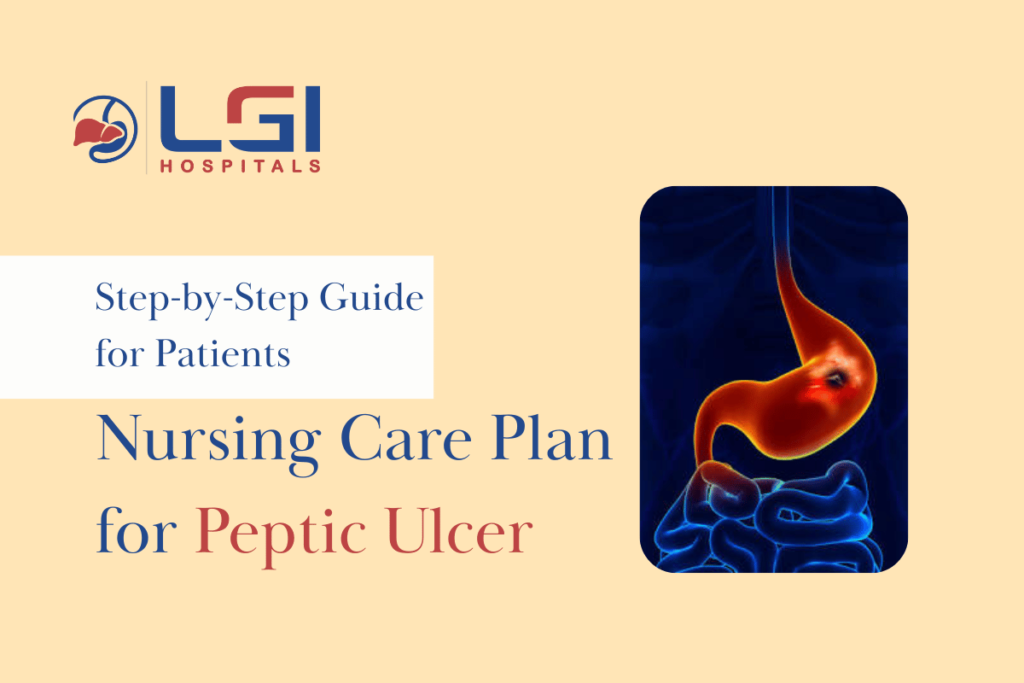 Peptic Ulcer Nursing Care Plan: Step-by-Step Guide
